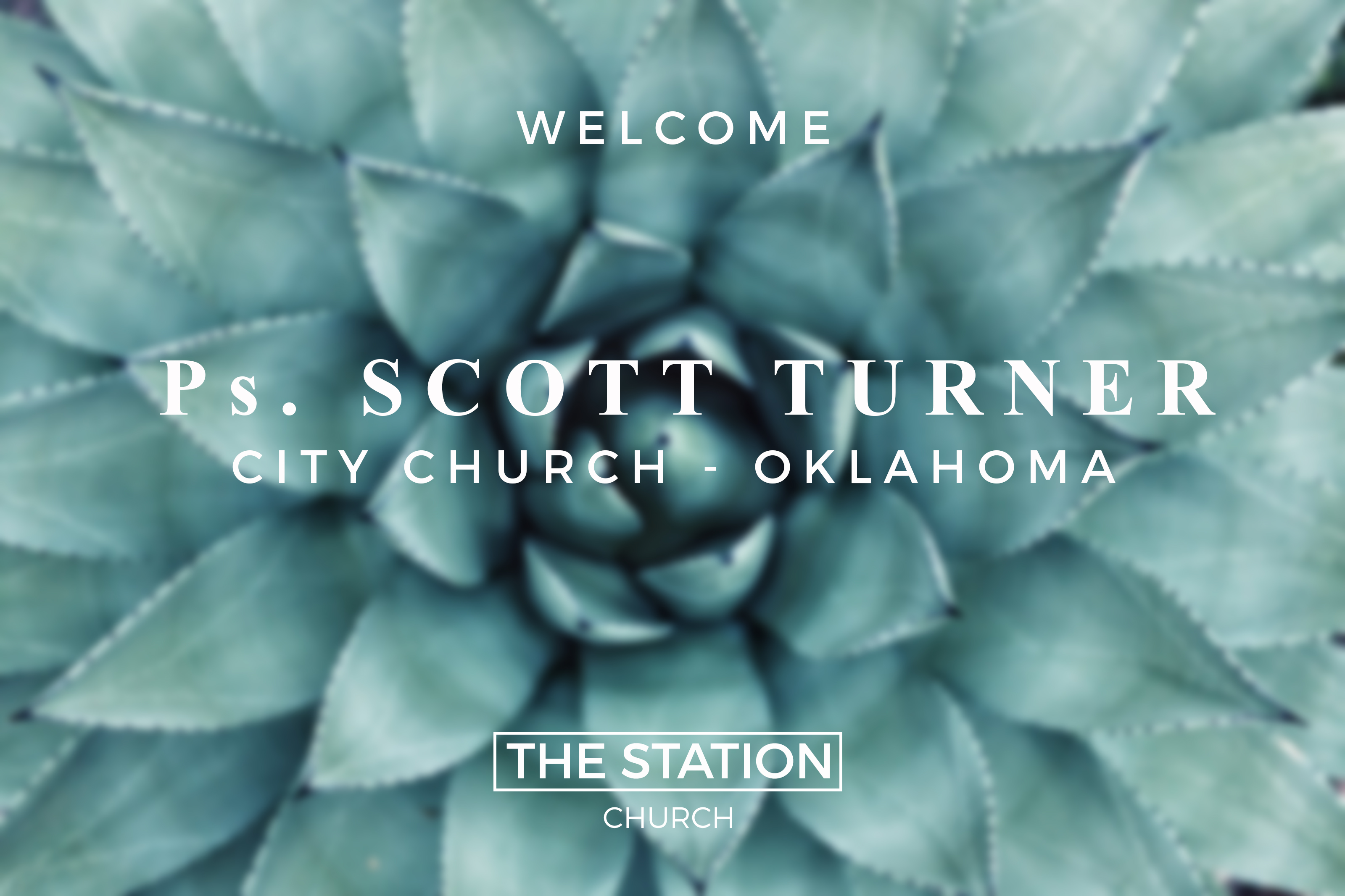 Guest Speaker Scott Turner - The Station Church